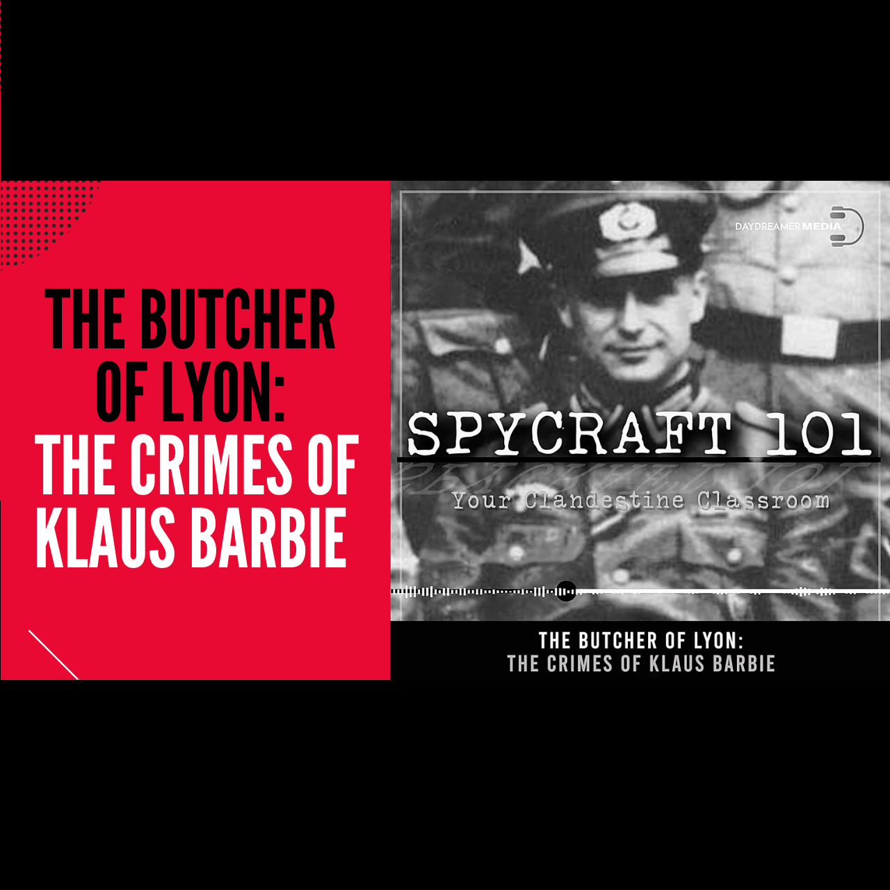 Podcast Episode #9 – The Butche of Lyon: The Crimes of Klaus Barbie ...